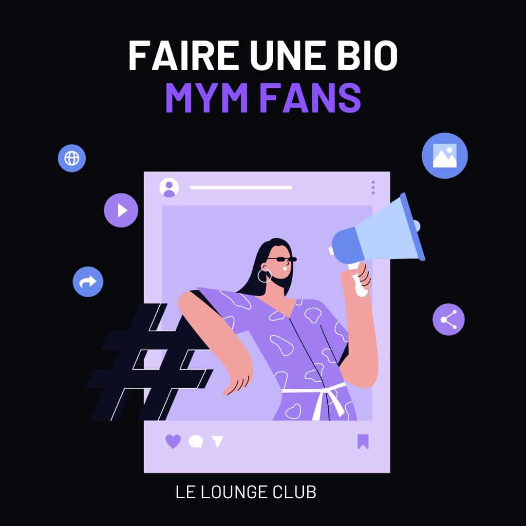 Les meilleures Bio pour un compte MYM Fans | Devenir Top 1
